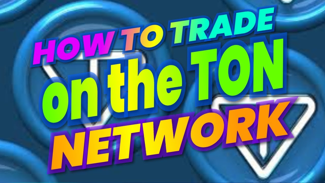 How to trade on the TON network! - YouTube