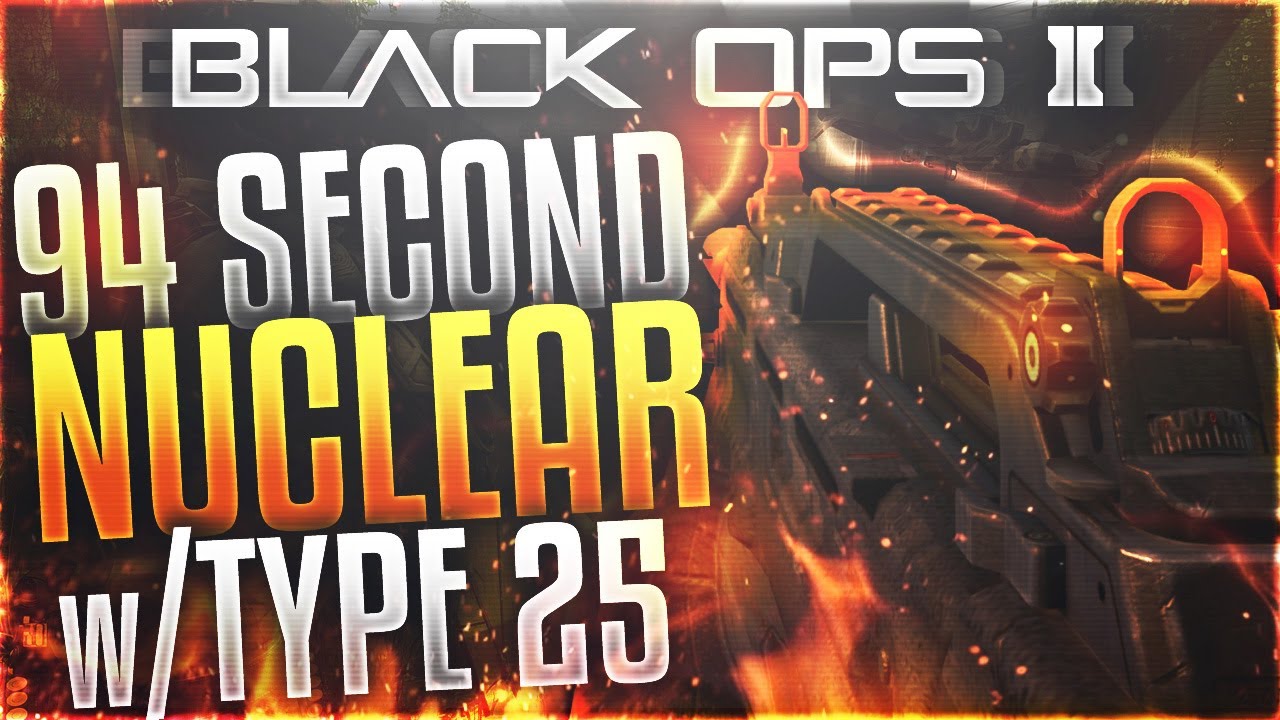 BO2: 94sec NUCLEAR w/TYPE-25 ! - YouTube