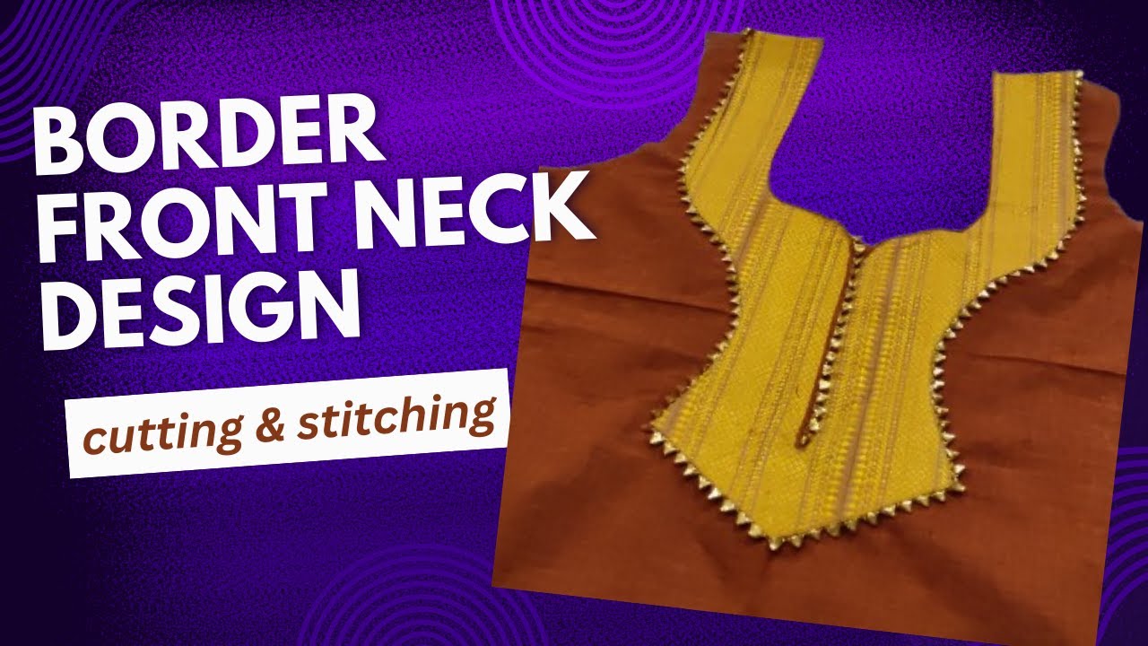 Border front neck design cutting & stitching/ kurti front neck cutting ...