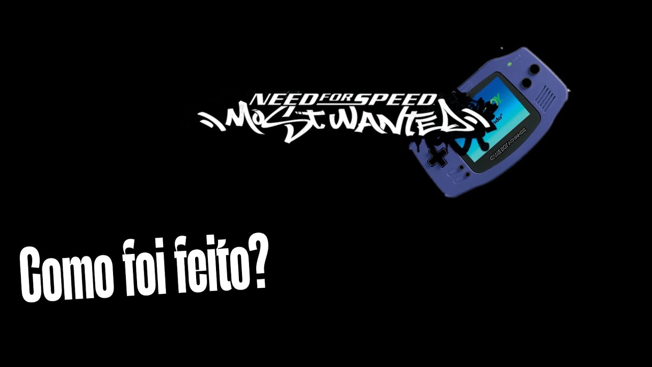 Como foi feito: NFS: Most Wanted Gba? - YouTube