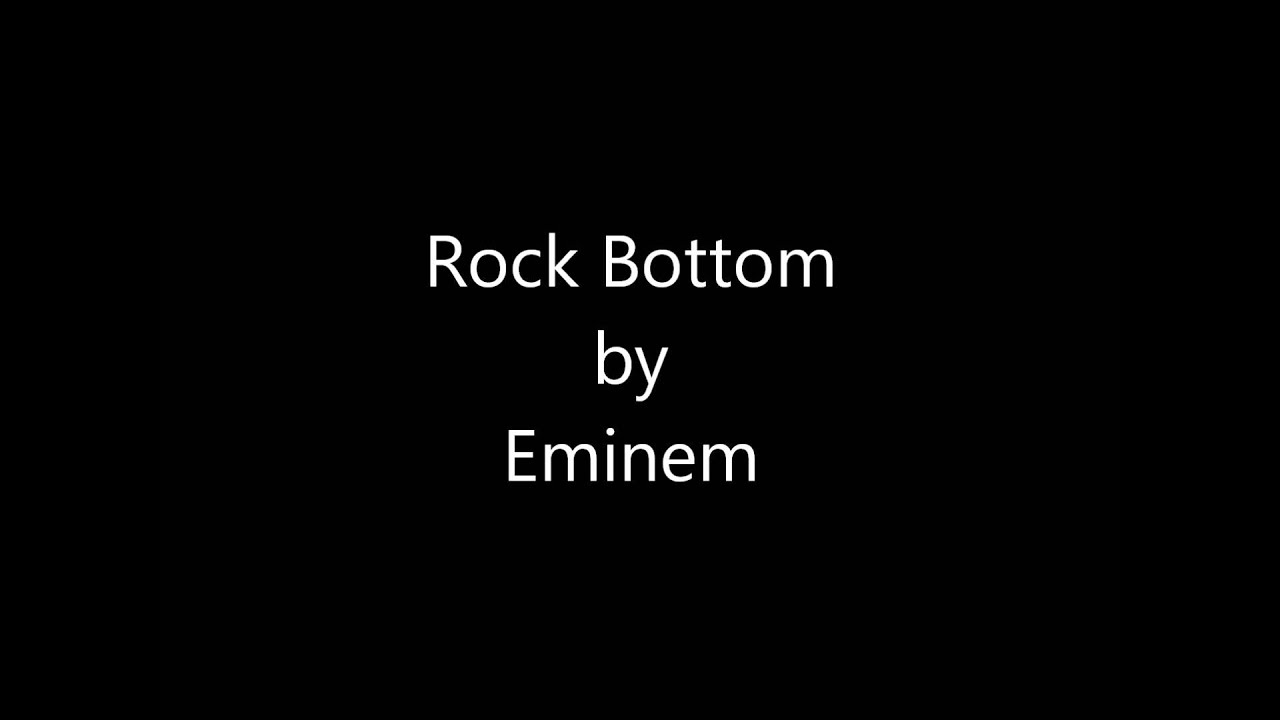 Rock Bottom - Eminem - YouTube