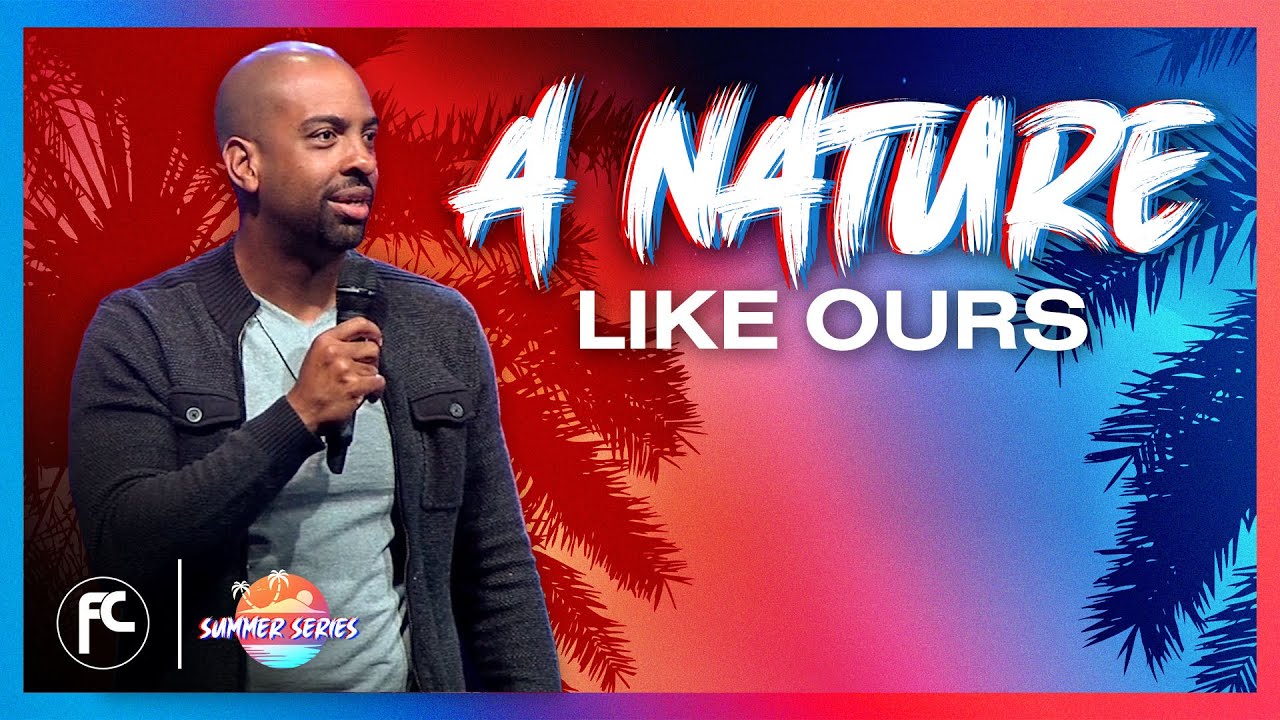 A Nature Like Ours | Summer Series 2023 | Brandon Dumas - YouTube