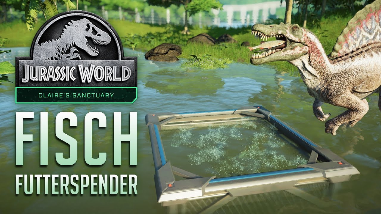DER NEUE FISCH-FUTTERSPENDER | Jurassic World Evolution Update - YouTube