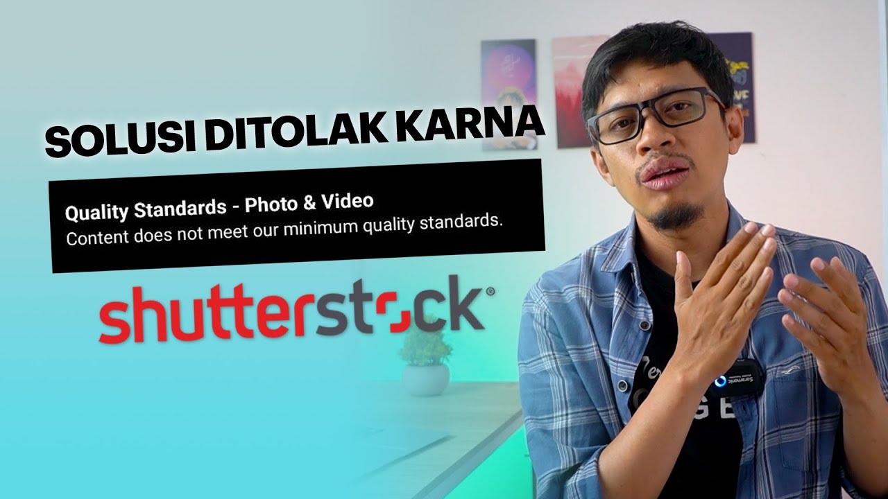 Ditolak Shutterstock Karena Alasan Quality Standars, Ini Solusinya ...