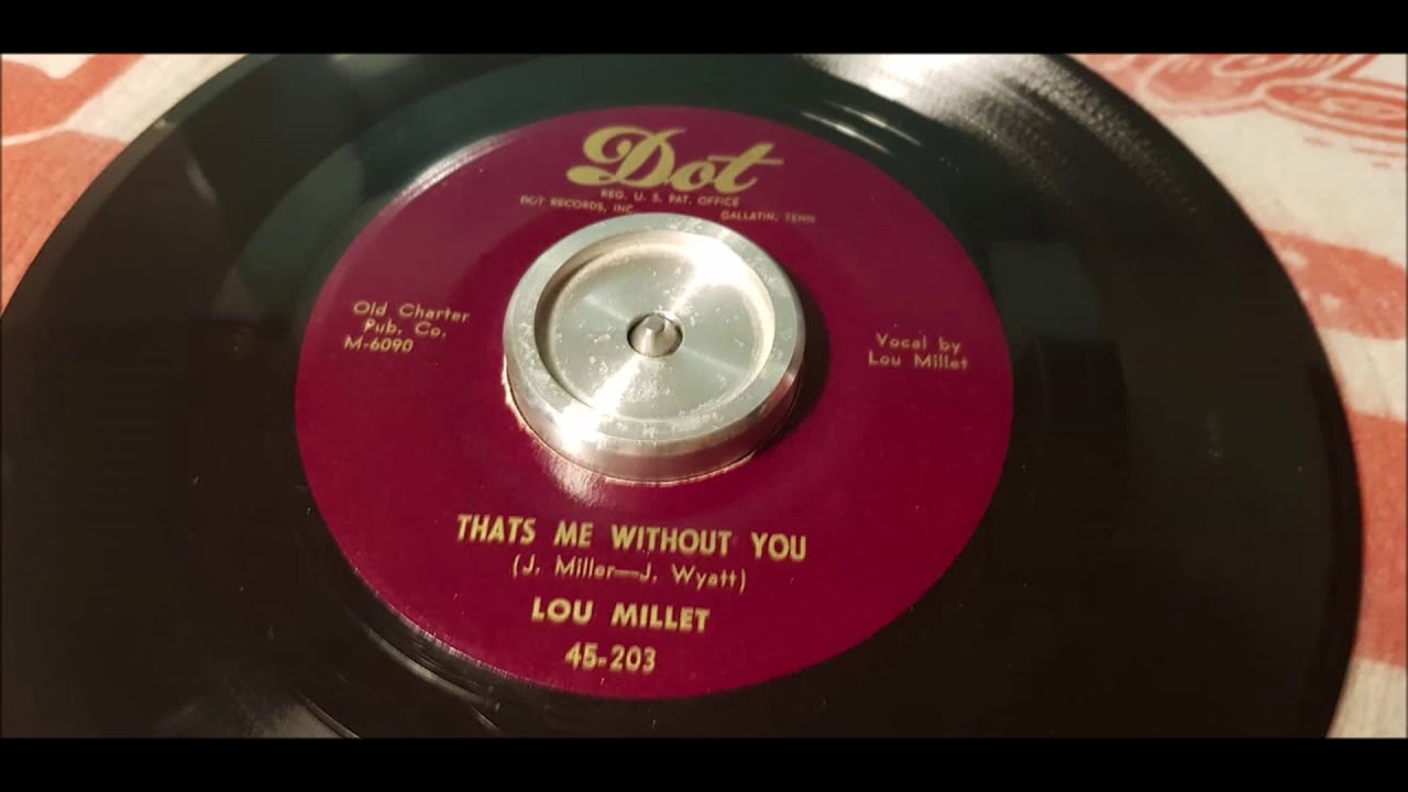 Lou Millet - That's Me Without You - 1951 Hillbilly DOT 45-203 - YouTube
