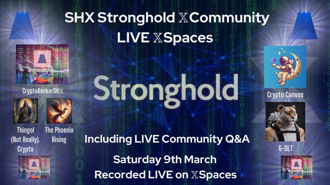 SHX Stronghold 𝕏Community LIVE 𝕏Spaces including LIVE Community Q&A ...
