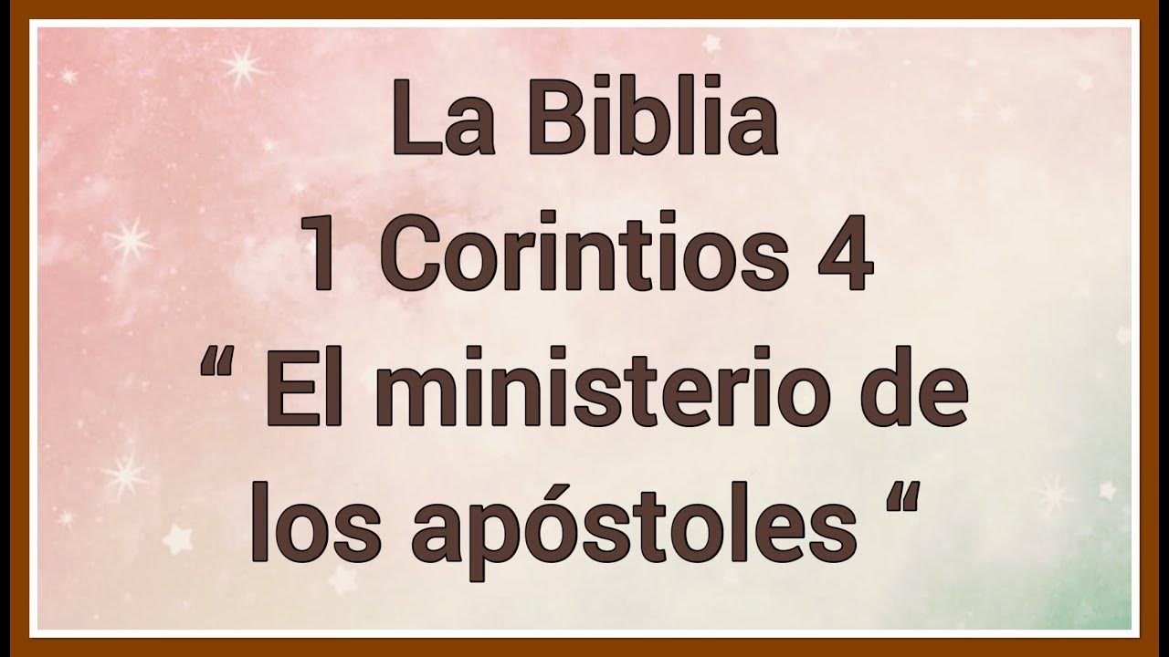 La Biblia 1 Corintios 4 “ El ministerio de los apóstoles “ - YouTube