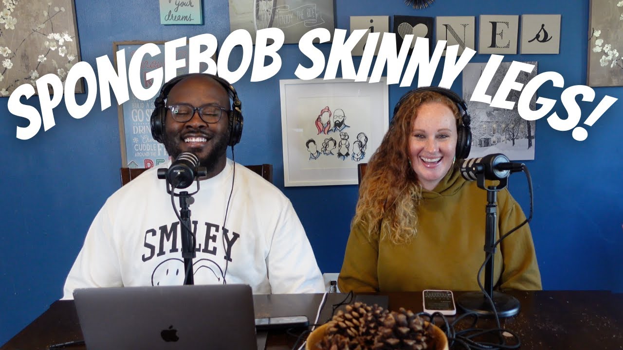 #5: Spongebob Skinny Legs! | TLAA PODCAST - YouTube