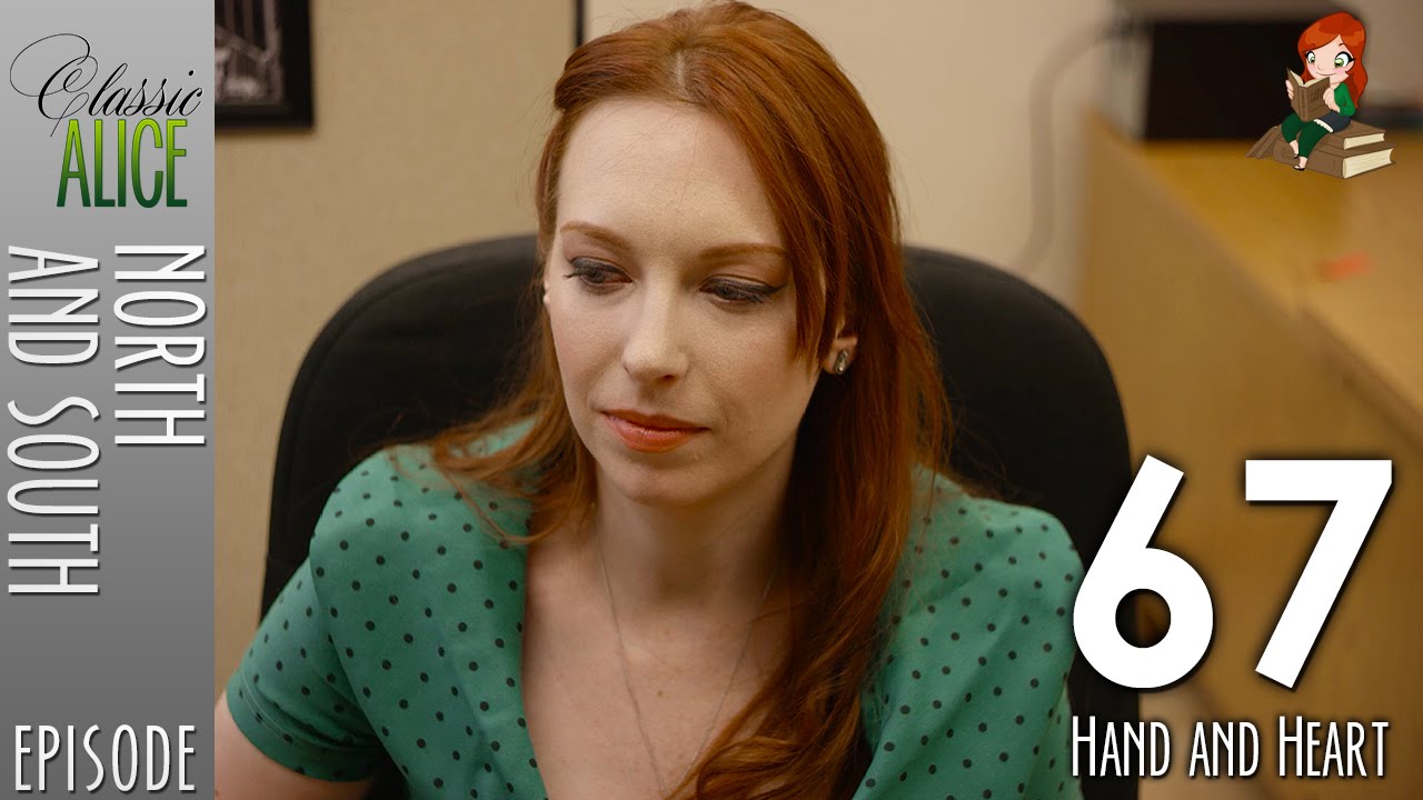 Hand and Heart - Episode 67 - Classic Alice - North and South - YouTube