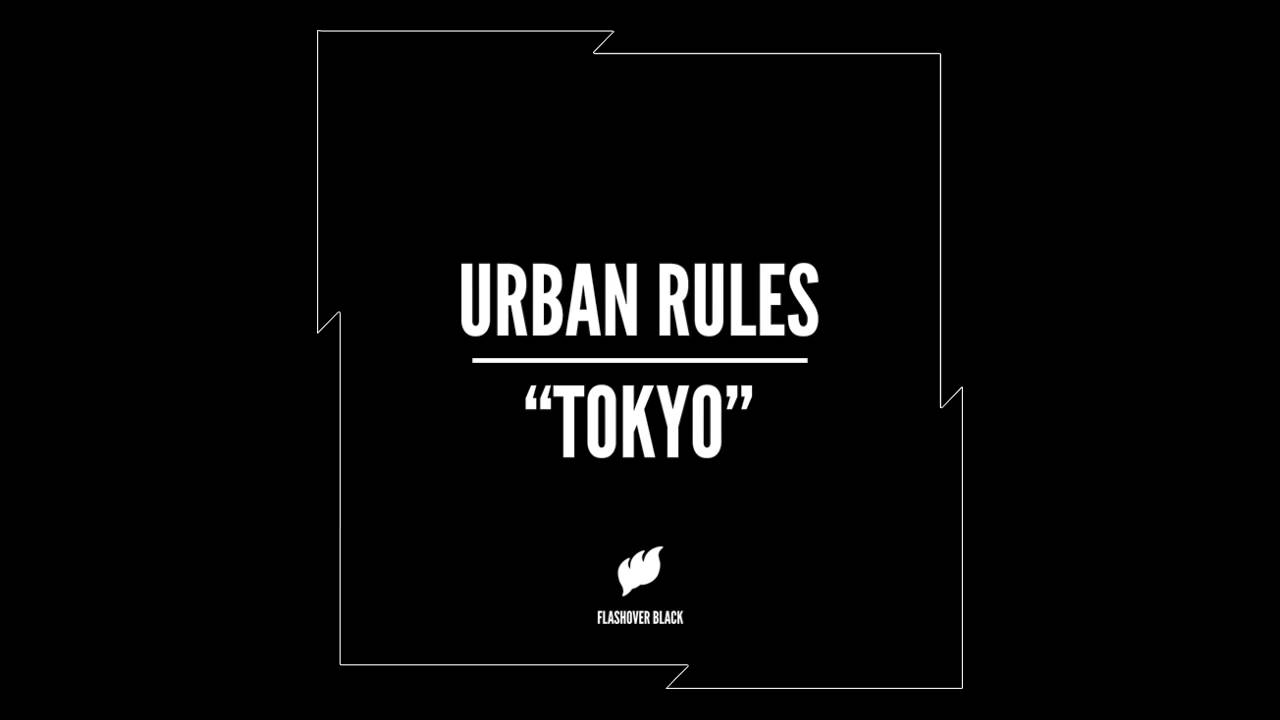 Urban Rules - Tokyo [Extended] OUT NOW - YouTube