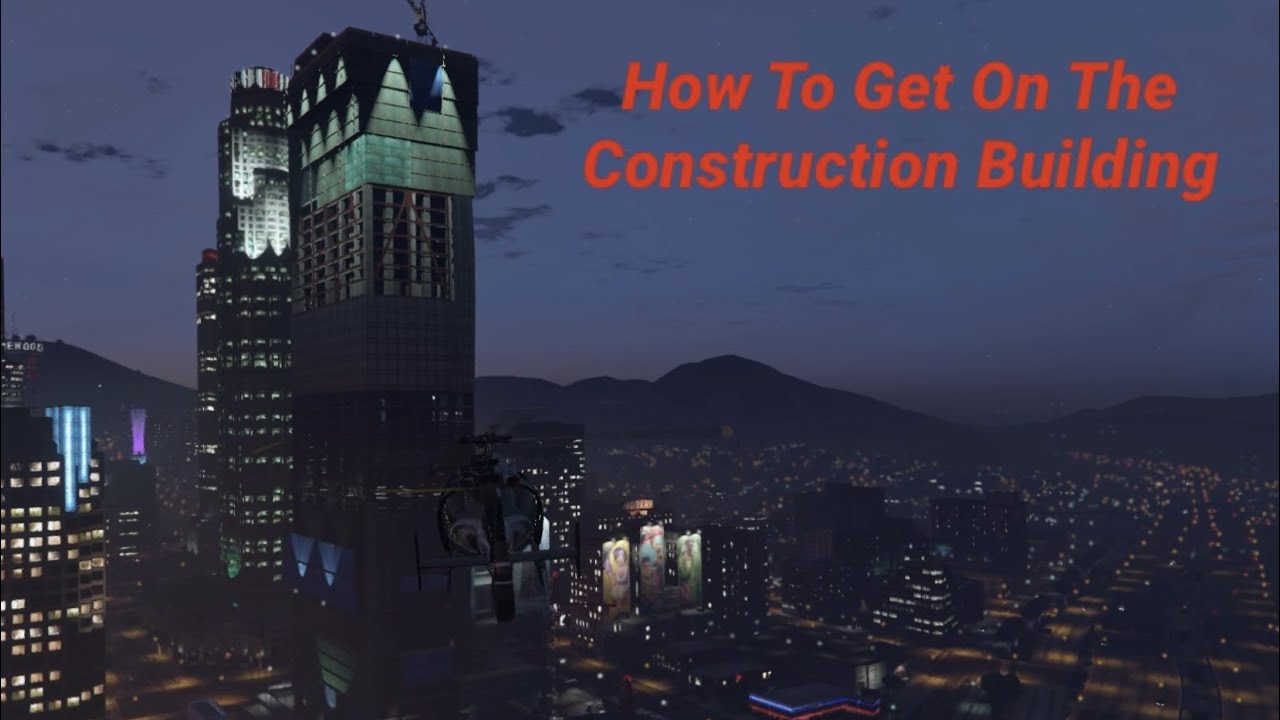 How To Get On The Construction Building (GTA V) - YouTube