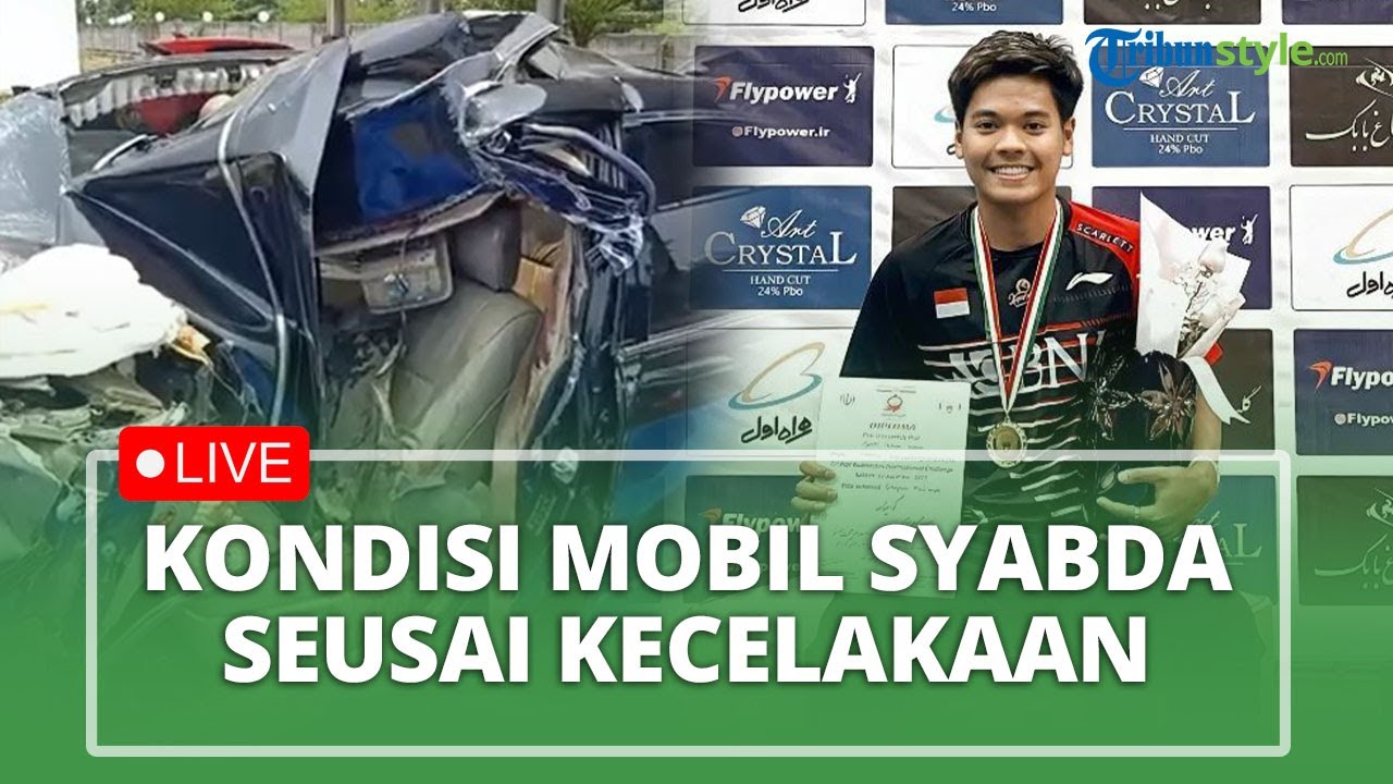 UPDATE Kondisi Mobil Atlet Bulu Tangkis Syabda Perkasa Belawa Seusai ...