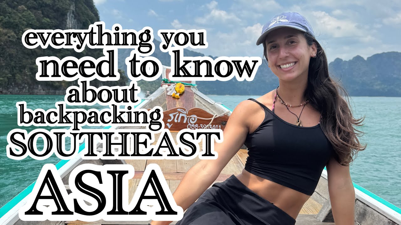 WATCH THIS BEFORE PLANNING YOUR BACKPACKING TRIP THRU SOUTHEAST ASIA ...