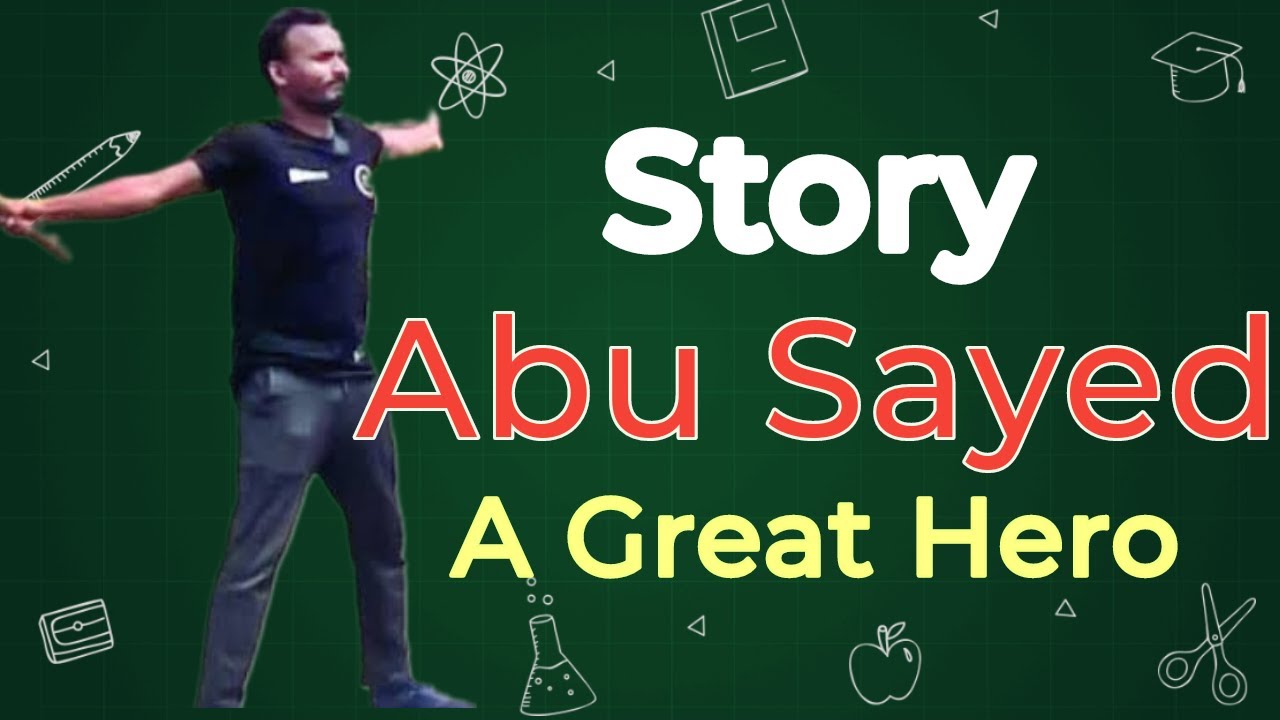 Story : Abu Sayed : A Great Hero. Must watch for SSC and HSC Candidates ...