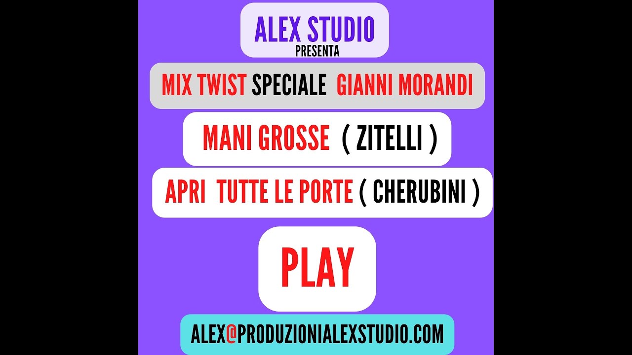 MIX TWIST SPECIALE ( GIANNI MORANDI ) APRI TUTTE LE PORTE ( PLAY ...