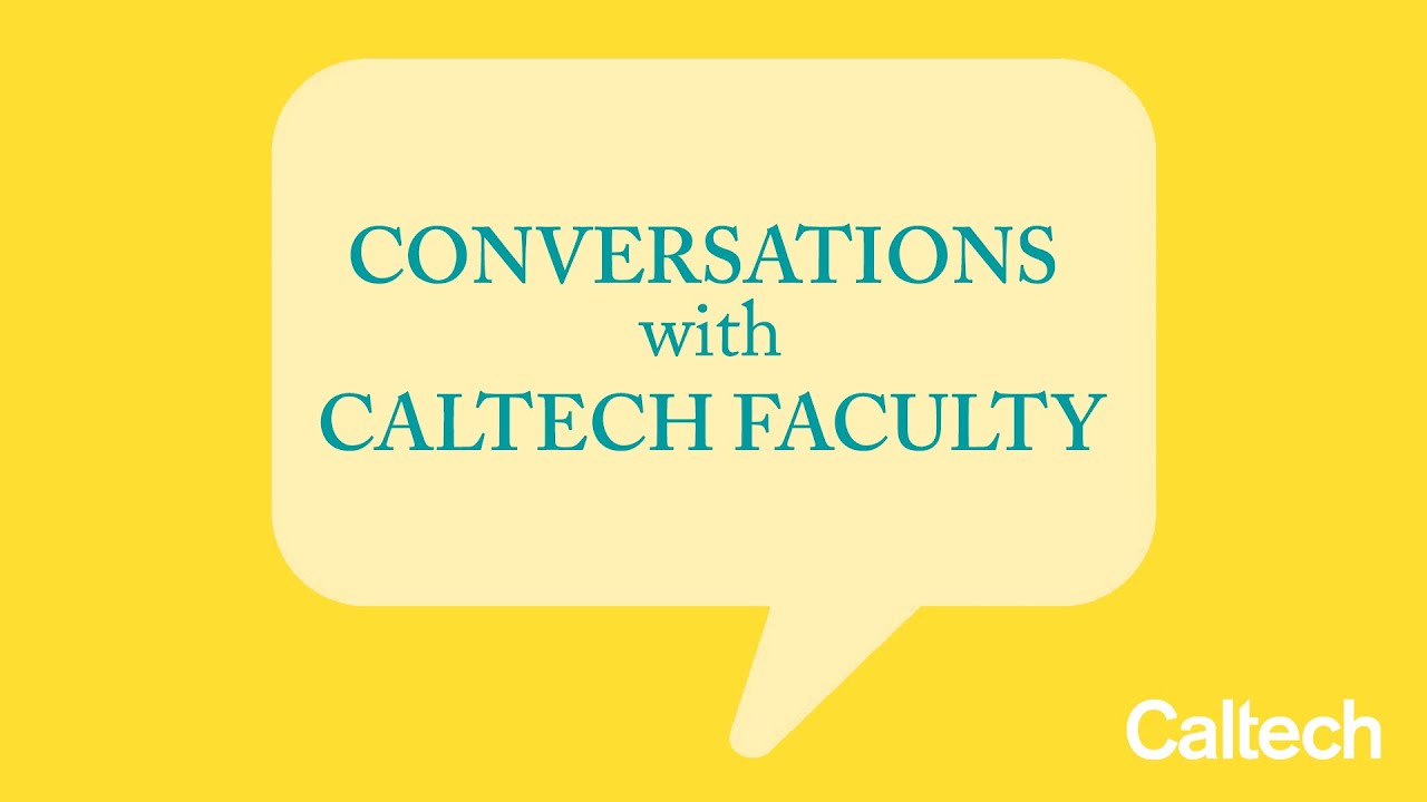 Highlights from "Conversations with Caltech Faculty" - 6/28/2021 - YouTube