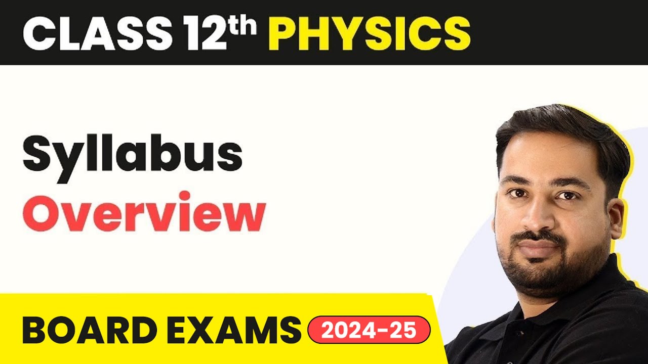 Class 12 Physics - Syllabus Overview (2023-24) - YouTube