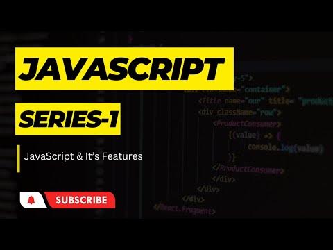 Javascript Series #1 | JavaScript & It's Features - YouTube