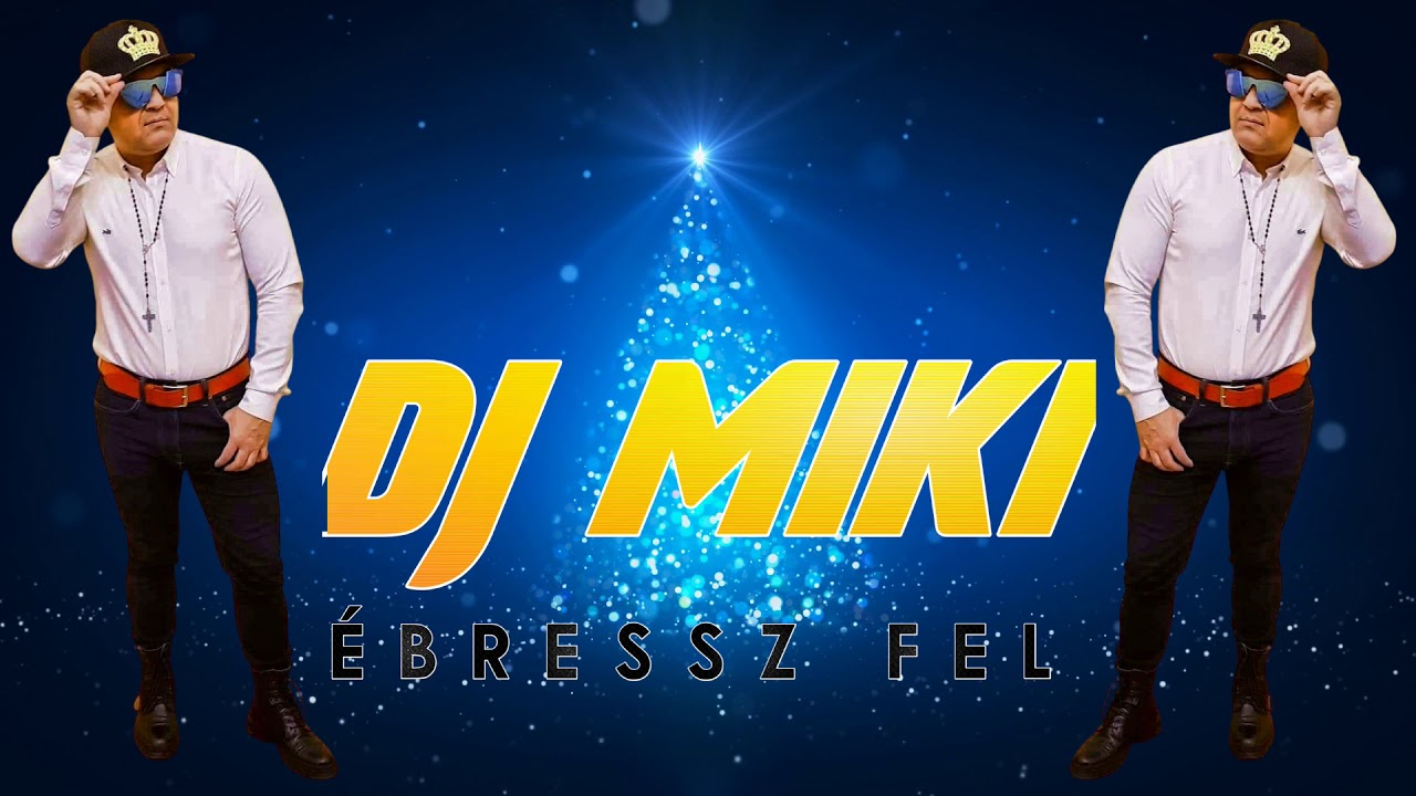 Dj Miki Ébressz fel /Official audio/ - YouTube