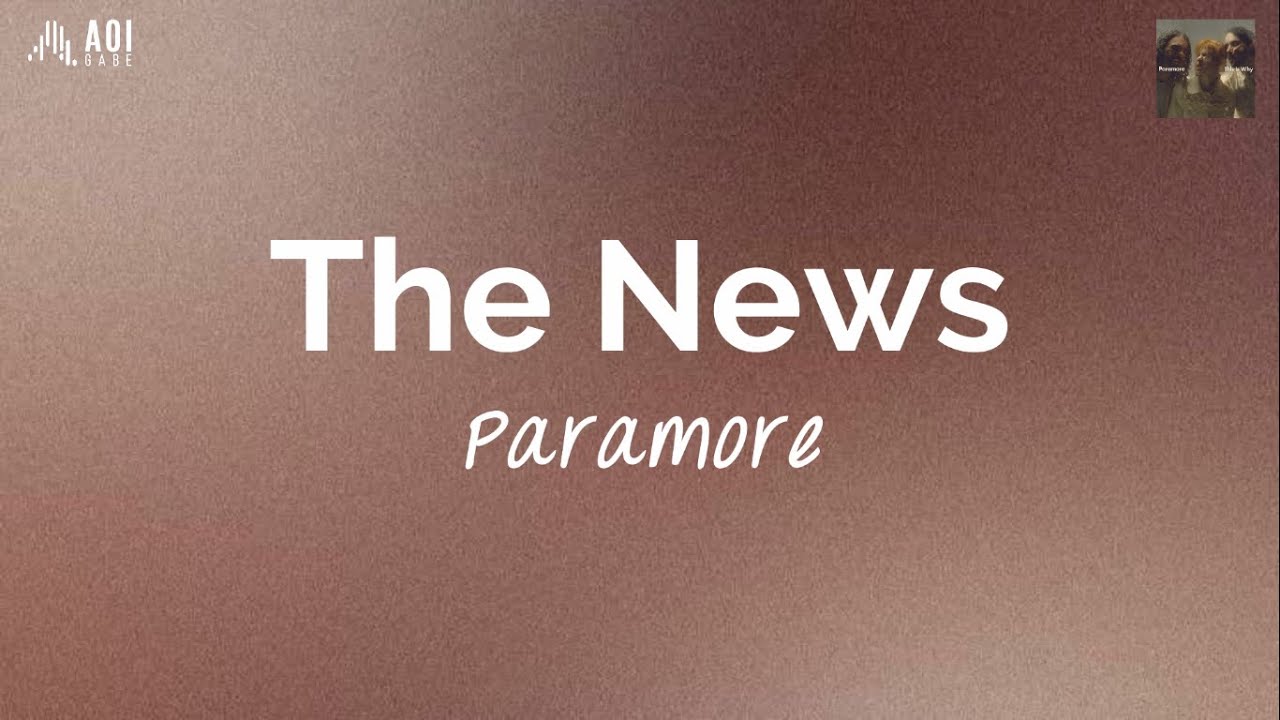 The News lyrics Paramore YouTube the-news-lyrics-paramore-youtube