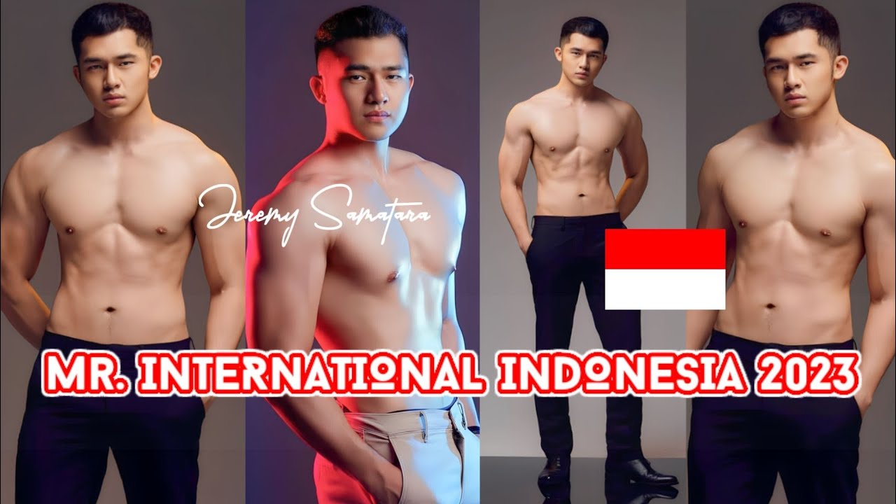 Mr. International Indonesia 2023 🇮🇩 🇮🇩 🇮🇩 Mr. JEREMY SAMATARA. - YouTube