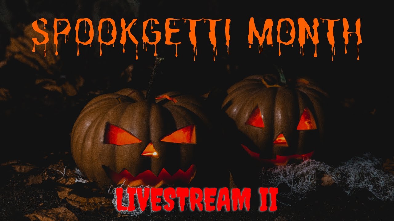 SpOOkgetti Month Livestream II - YouTube