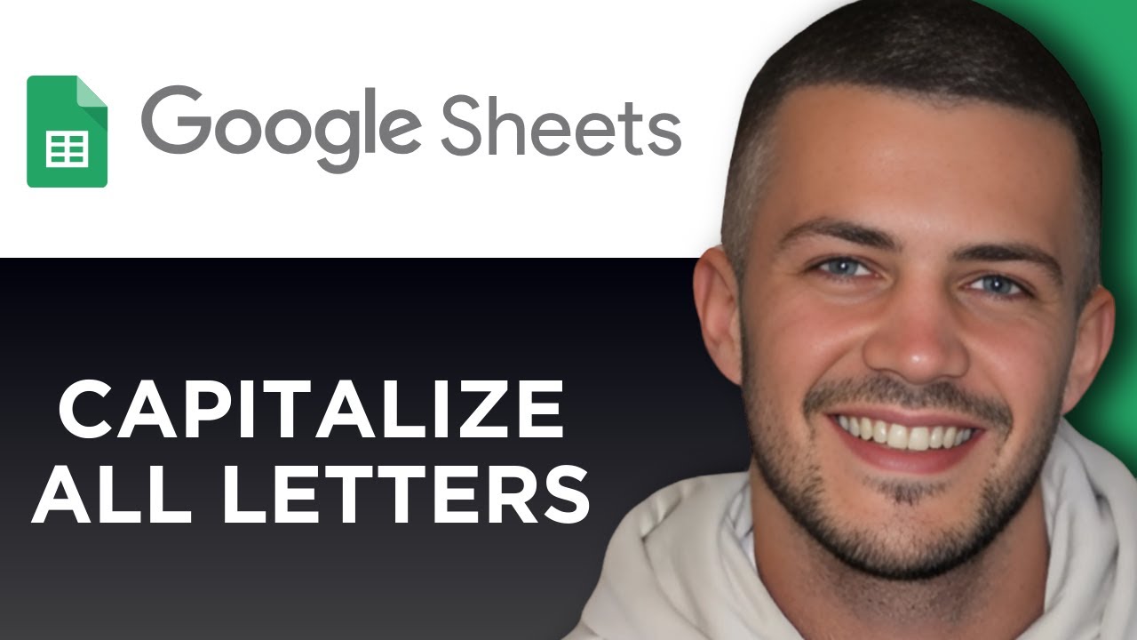 How To Capitalize All Letters in Google Sheets (Step By Step) - YouTube