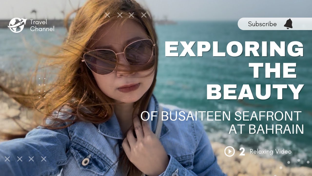 EXPLORING THE BEAUTY OF BUSAITEEN SEAFRONT @BAHRAIN - YouTube