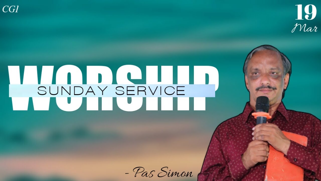 SUNDAY SERVICE || ఆదివారం ఆరాధన || CGI || Pastor Simon || 19-03-2023 ...