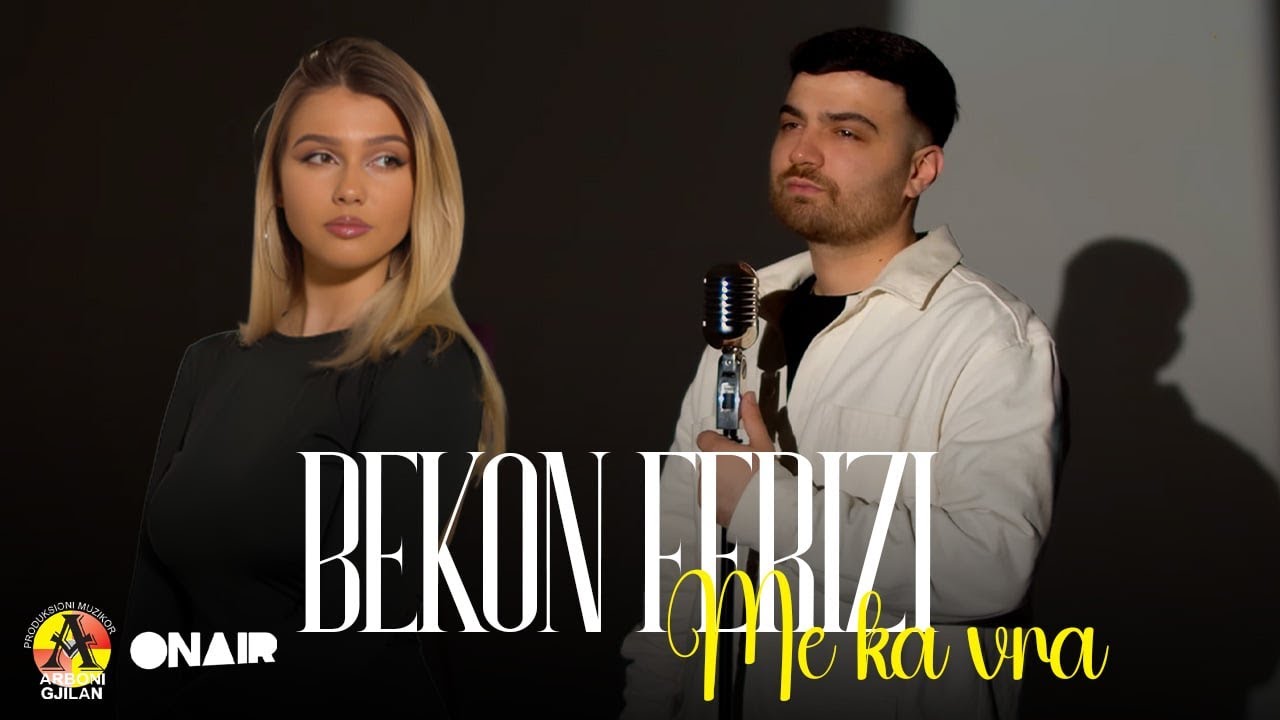 Bekon Ferizi - Me ka vra - YouTube