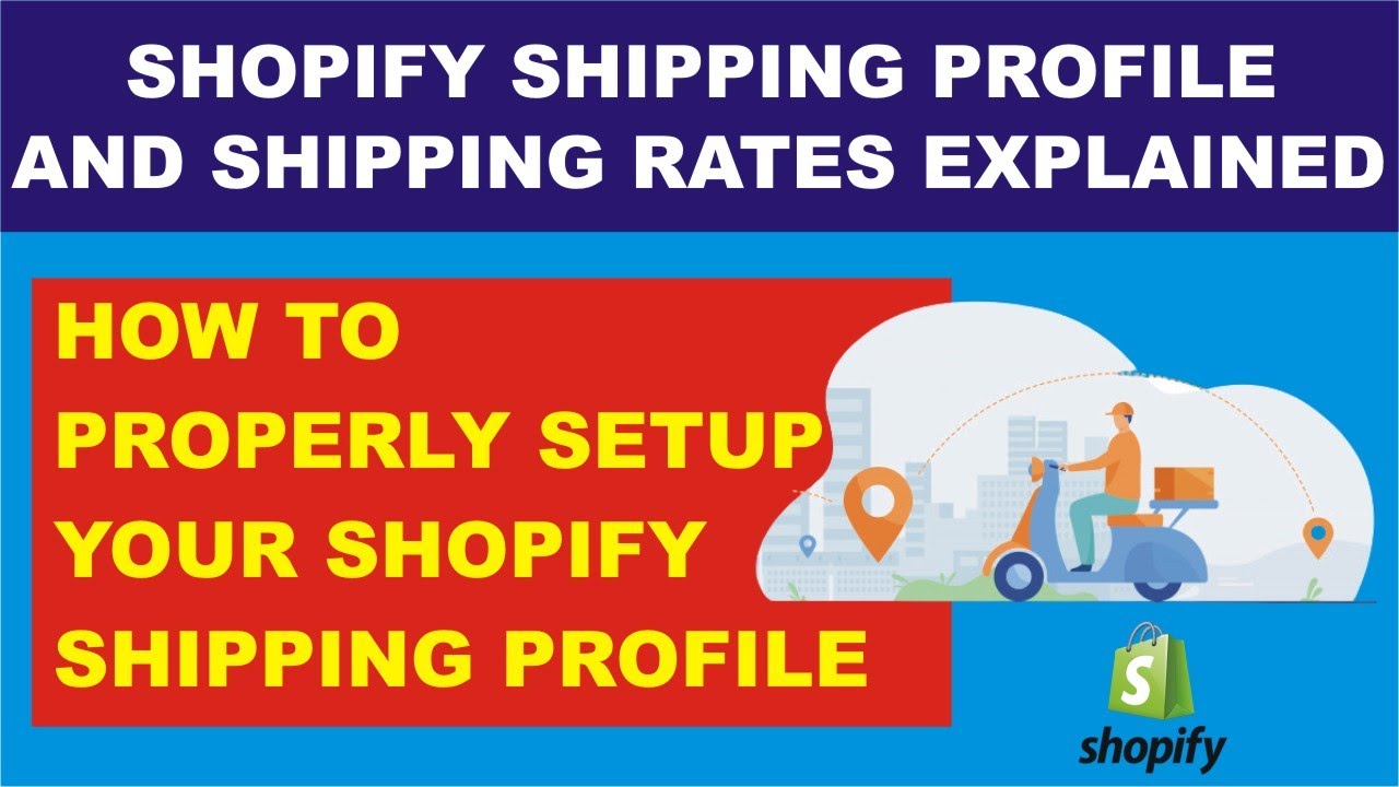 Shopify Shipping Profile Settings Explained. How to Setup Shipping ...