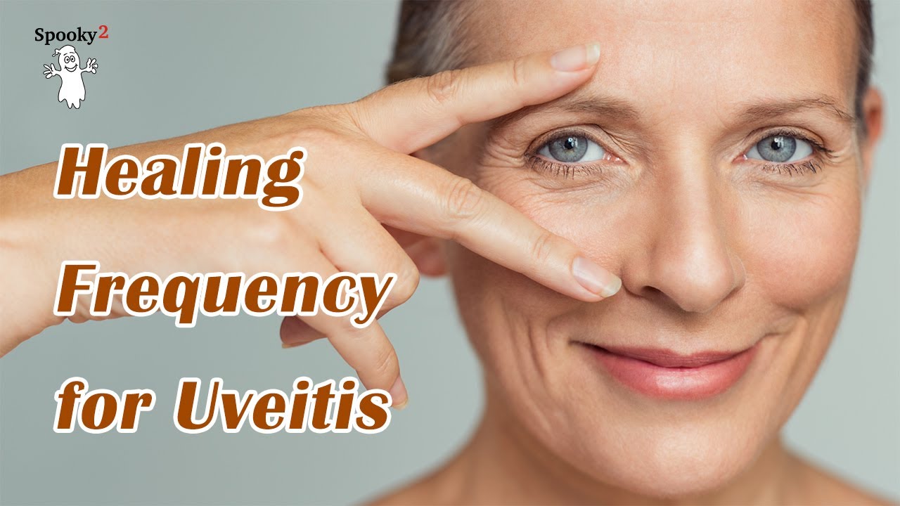 Healing Frequency for Uveitis - Spooky2 Rife Frequencies - YouTube