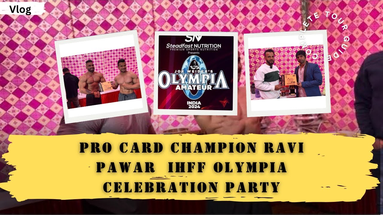 Pro card champion ravi Pawar | IHFF OLYMPIA | celebration party - YouTube