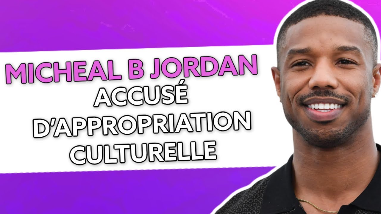 Micheal B Jordan accusé d’appropriation culturelle + Autres news - YouTube