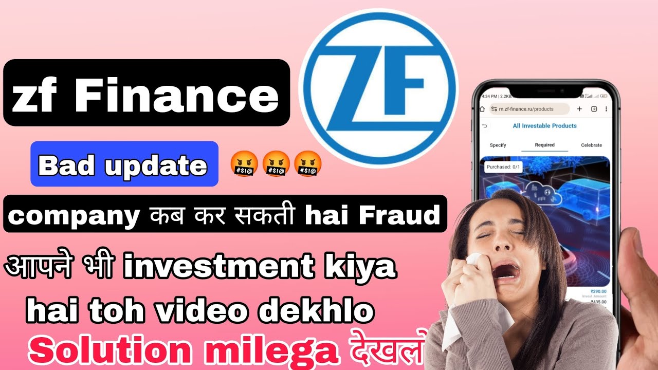 Zf finance new update | zf finance app fraud soon | zf finance app withdrawal problem | puri ...
