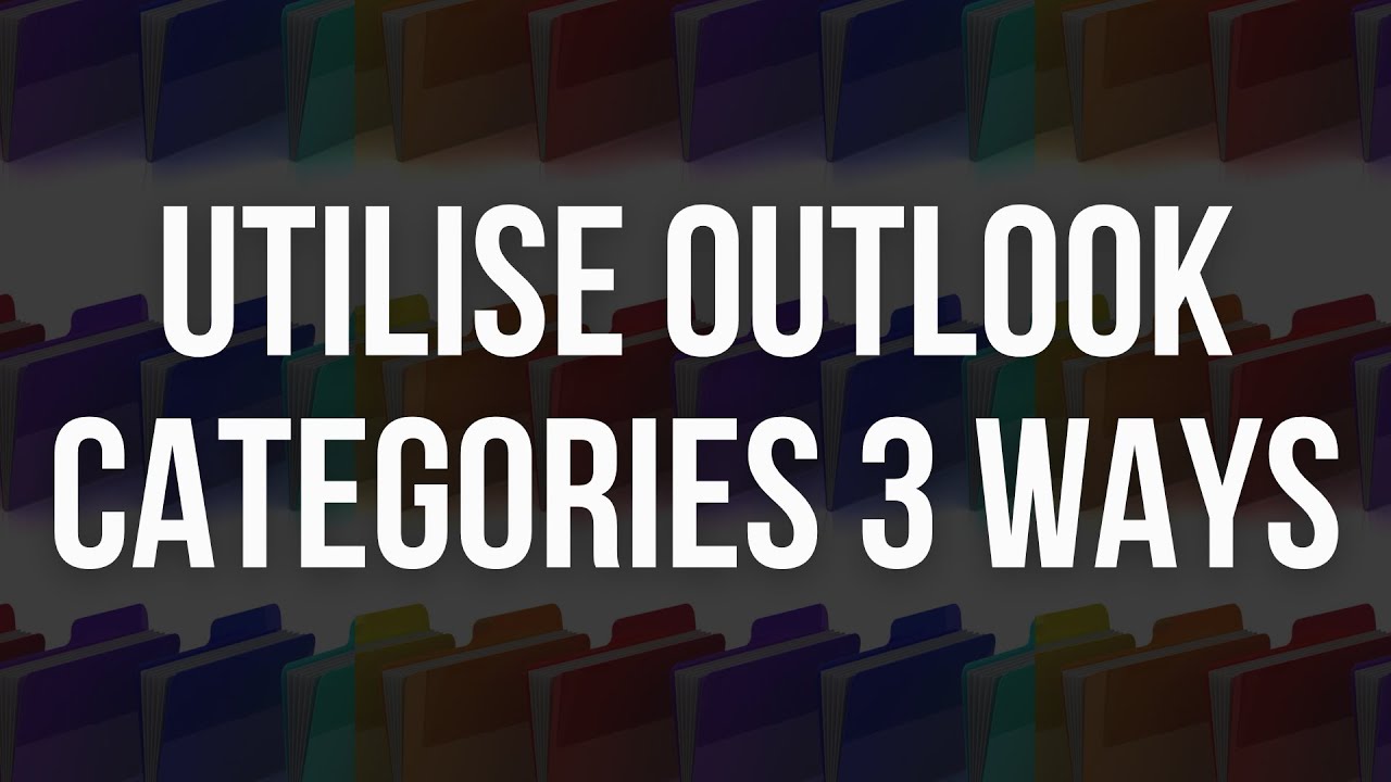MOUNTAINS OF EMAIL?! YOU NEED OUTLOOK CATEGORIES. - YouTube