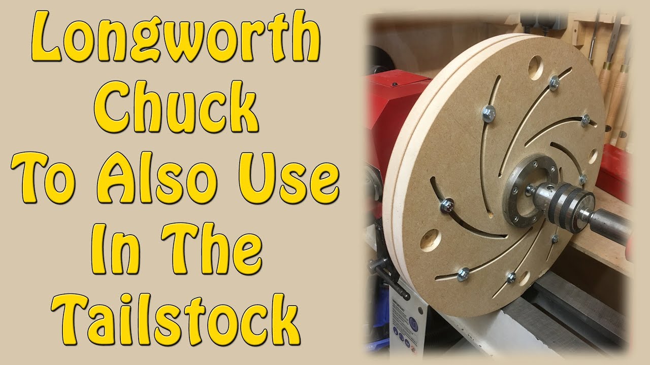 Longworth Chuck To Also Use In The Tailstock - Episode 185 - YouTube