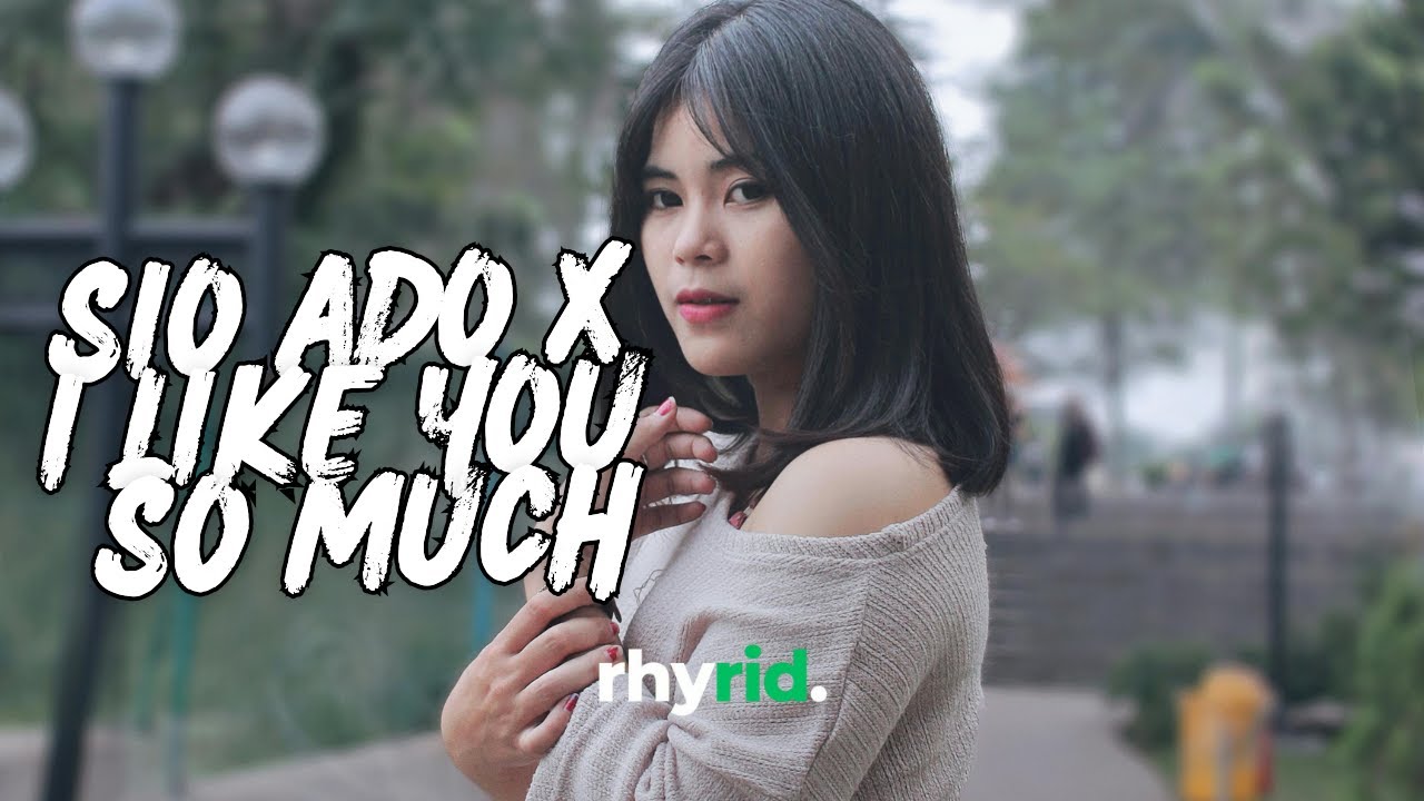 DJ SIO ADO X I LIKE YOU SO MUCH FYP TIKTOK 2025 BY RHYRID REMIX - YouTube