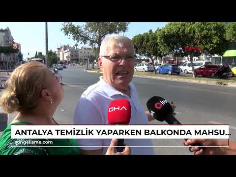 ANTALYA Temizlik yaparken balkonda mahsur kaldı