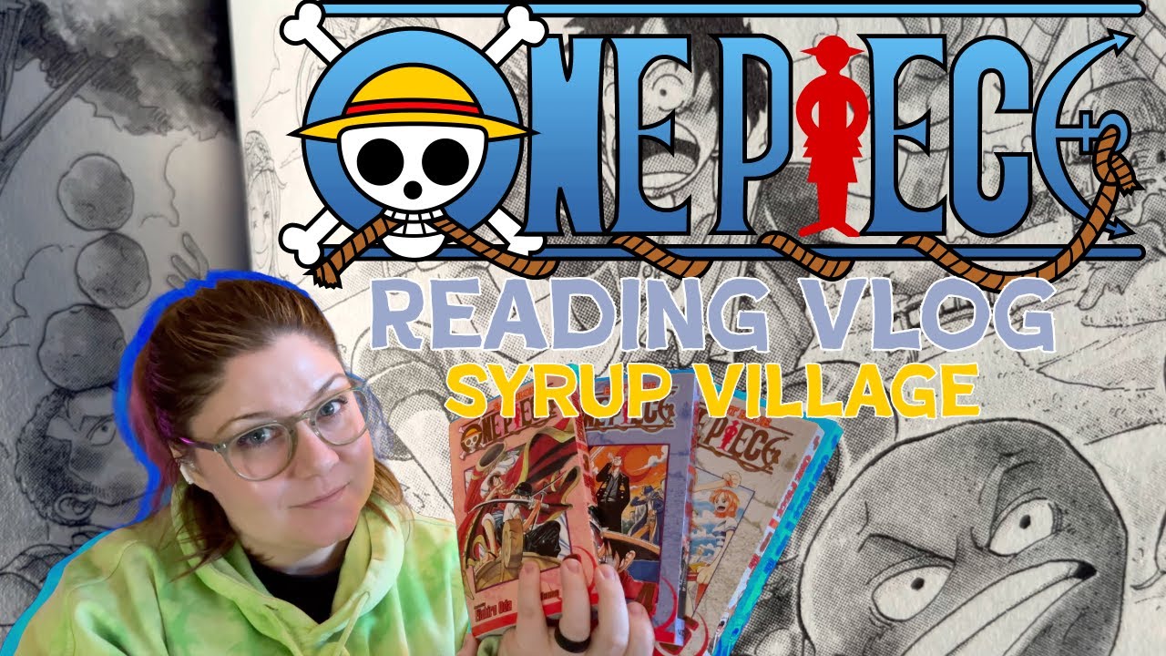 One Piece Reading Vlog | Syrup Village - YouTube