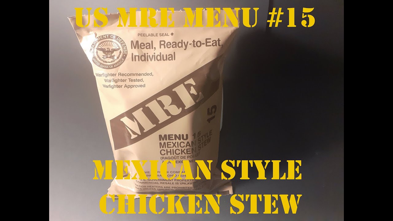 US MRE Menu #15: Mexican Style Chicken Stew | Military Ration Review ...