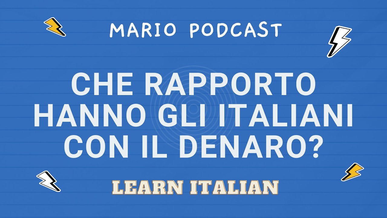 Che rapporto hanno gli italiani con il denaro? - Learn Italian with ...