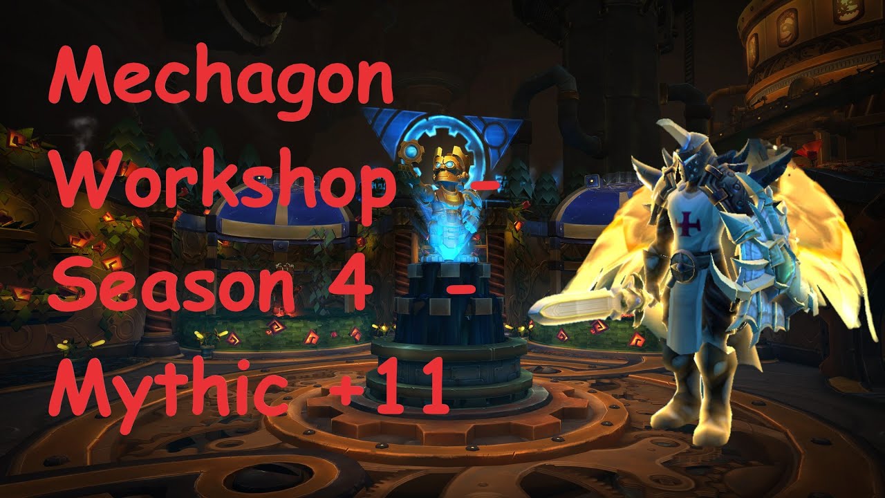 Paladin Prot - Mechagon Workshop - Mythic +11 - Season 4 - YouTube