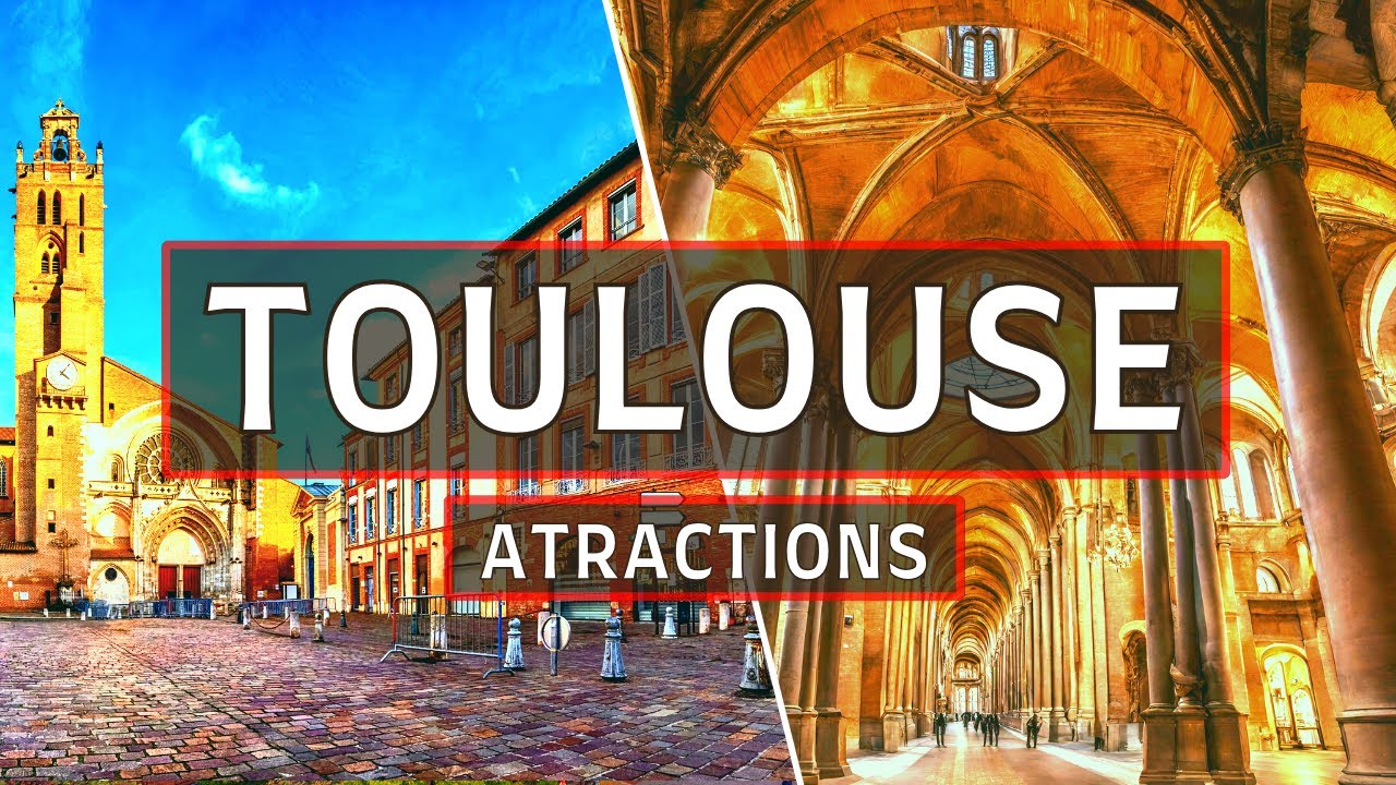 Toulouse Travel Guide : the Top 10 BEST Things To Do In TOULOUSE ...