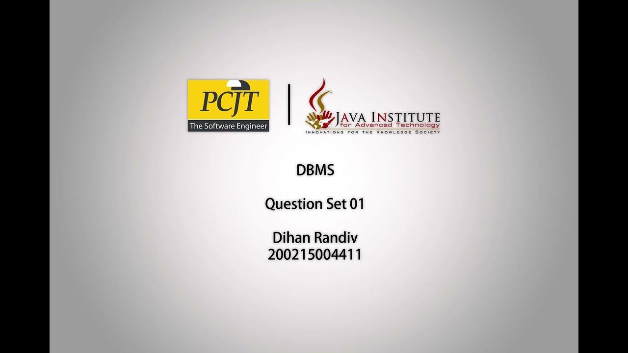 DBMS Question set 01 | Dihan Randiv | JAVA INSTITUTE FOR ADVANCED TECHNOLOGY - YouTube