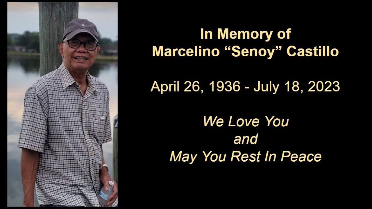In Loving Memory of Marcelino (Senoy) - YouTube