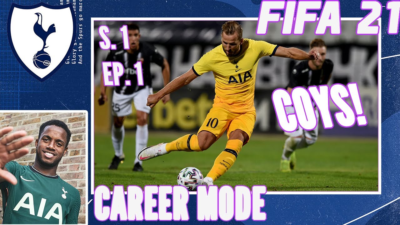 NEW CAREER MODE WITH TOTTENHAM | FIFA 21 Career Mode | Season 1 ...