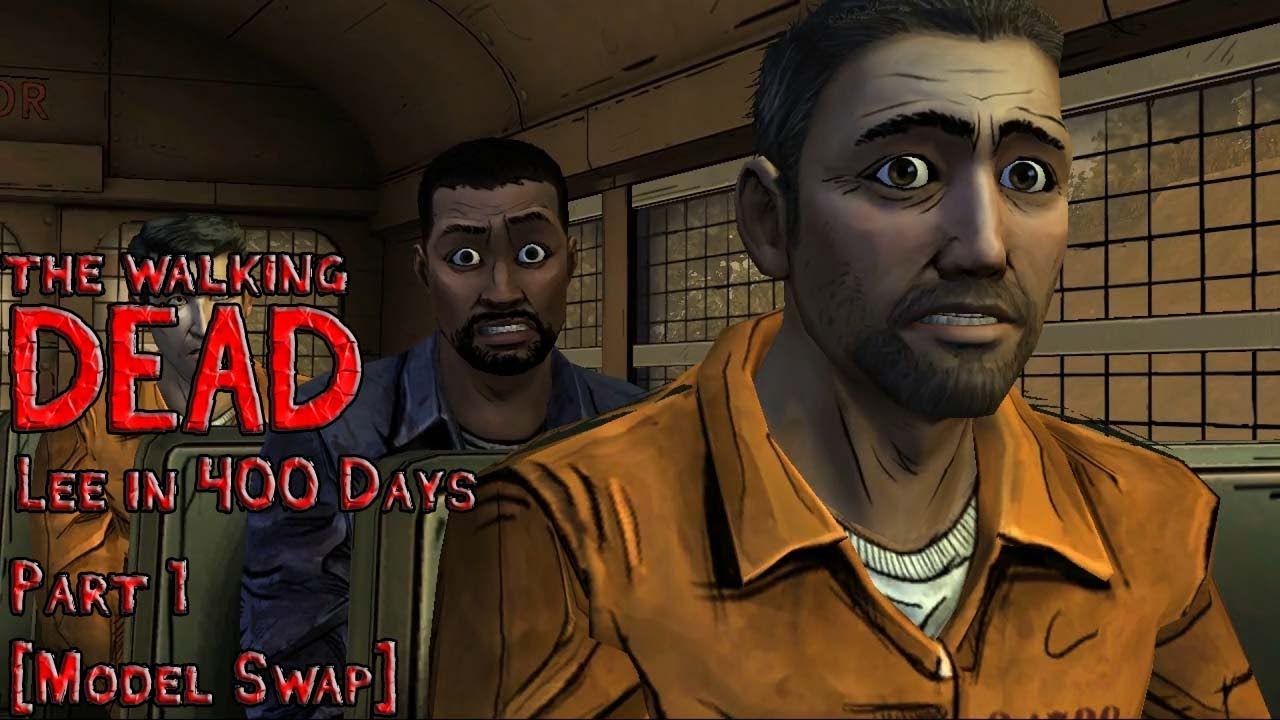 Walking Dead - Lee in 400 Days Part 1 [Model Swap] - YouTube