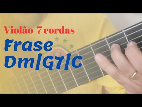 Frase Dm G7 C | Violão 7 cordas - YouTube