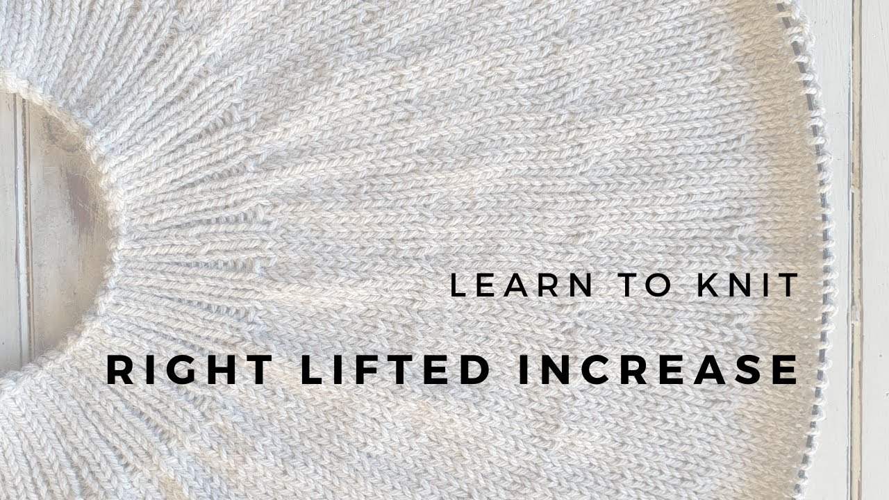 Learn to Knit - Right Lifted Increase - YouTube